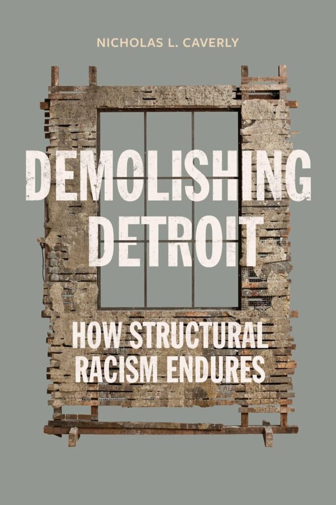 Demolishing Detroit - Nicholas Caverly